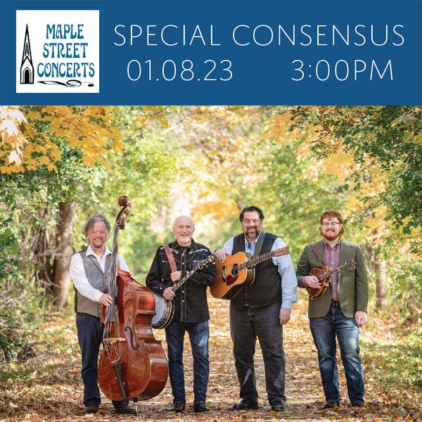 Special Consensus @ Maple Street Chapel - Jan 8, 2023, 3:00PM