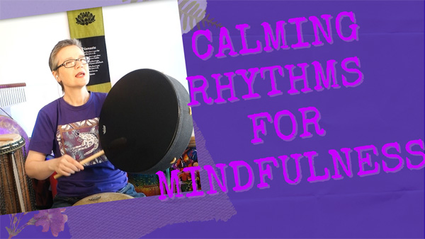 Calming Rhythms for Mindfulness