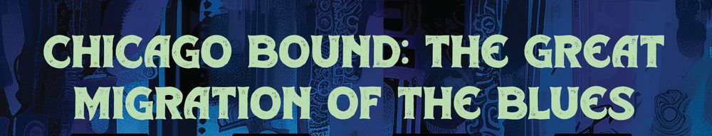 Lucy Smith - Chicago Bound: The Great Migration of the Blues