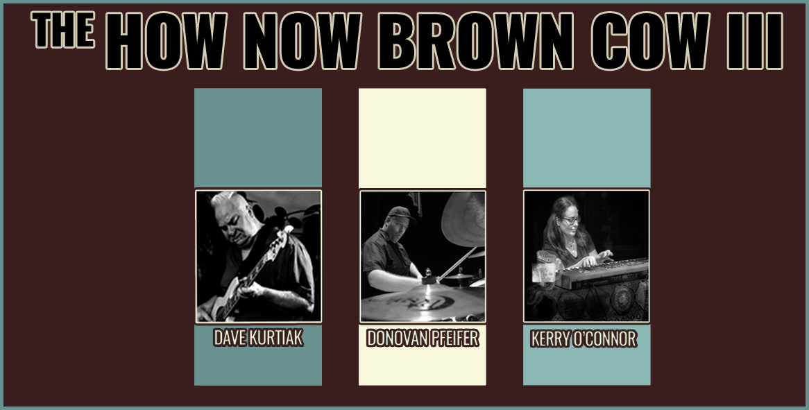 The How Now Brown Cow III @ MQ Stage & Lounge - No Cover! - Nov 13 ...