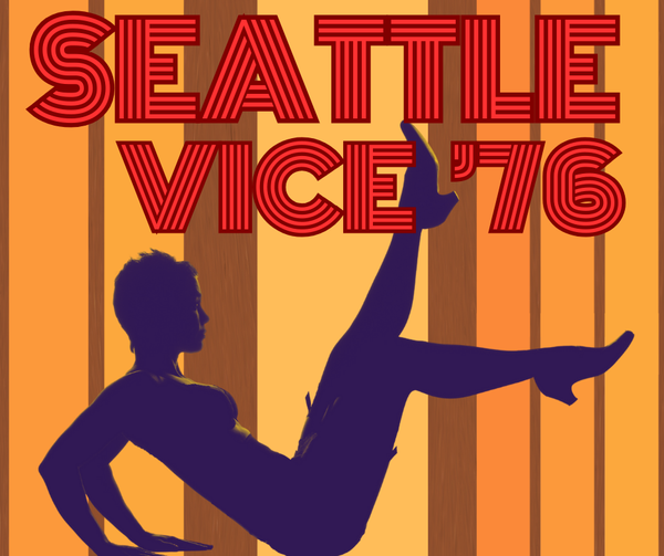 Seattle Vice '76: The Saga of Sin @ Mainstage Theatre - May 16, 2025, 6 ...