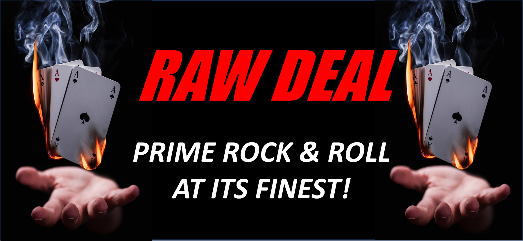 Raw Deal - Upcoming Shows